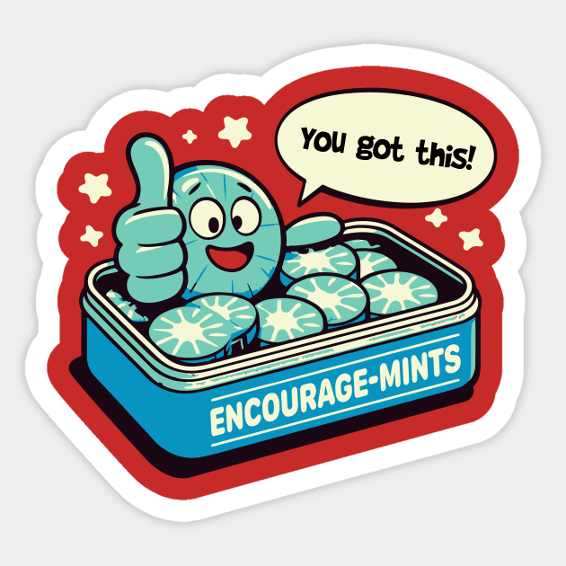 Encourage-mints - Puns - Sticker | TeePublic
